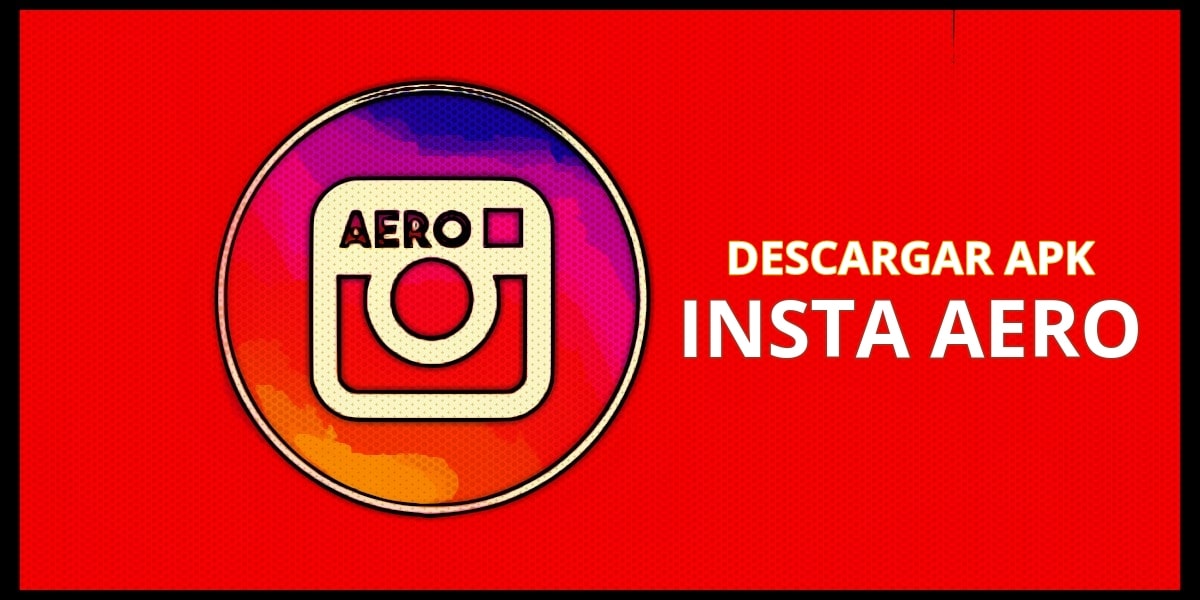 Insta Aero APK 20.0.0: Descargar para Android 【2025】